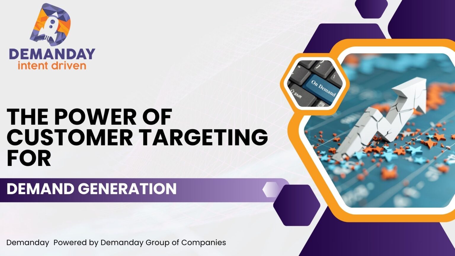 The Power of Customer Targeting for Demand Generation - Demanday